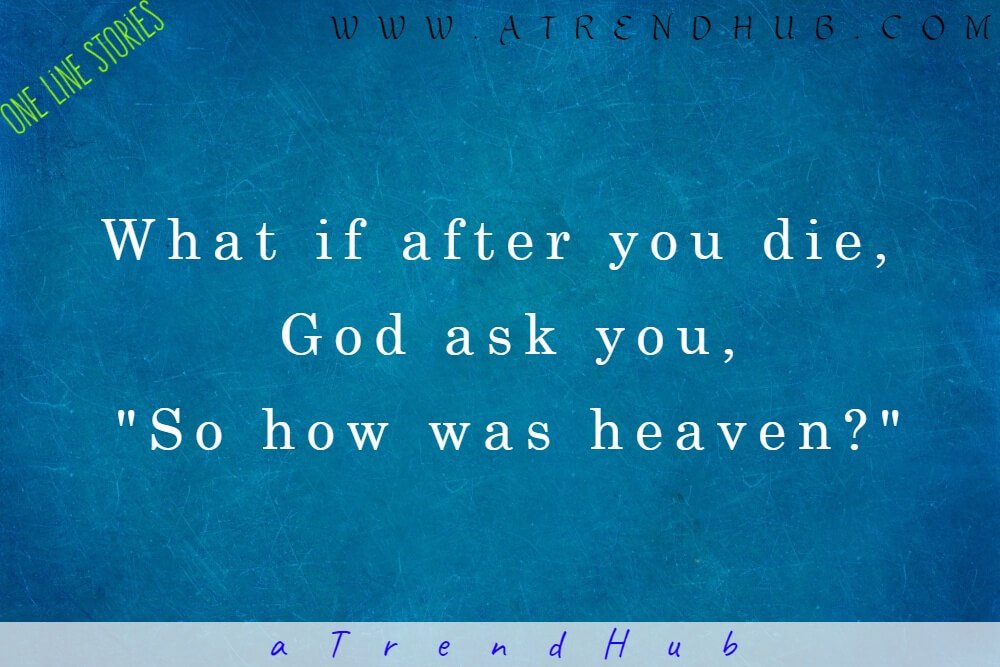 16 One Line Stories That Will Remain On Your Mind, Forever - aTrendHub